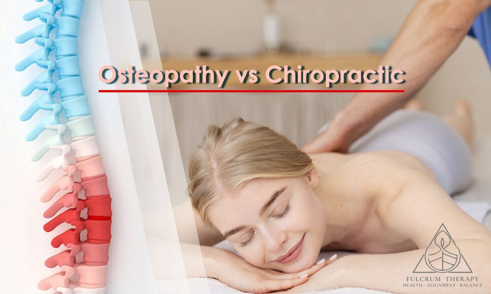 Chiropractor vs Osteopath: What Are the Differences? - Fulcrum Therapy